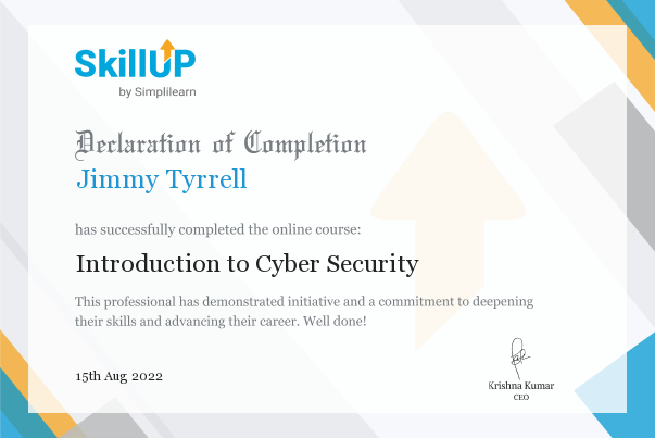 Jimmy Tyrrell has successfully completed the online course Introduction to Cyber Security ...